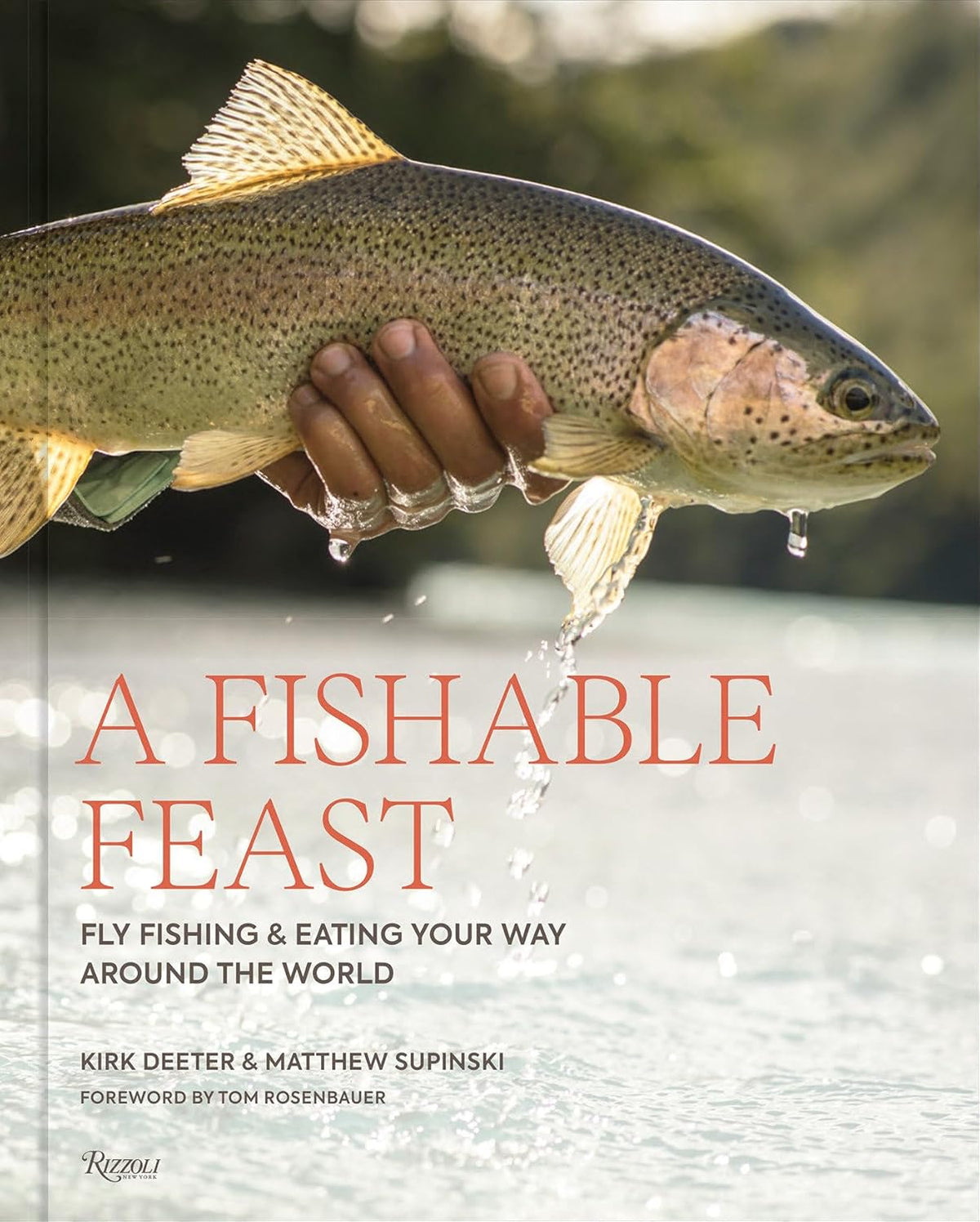 *Pre-Order* A Fishable Feast: Fly Fishing and Eating Your Way Around t ...