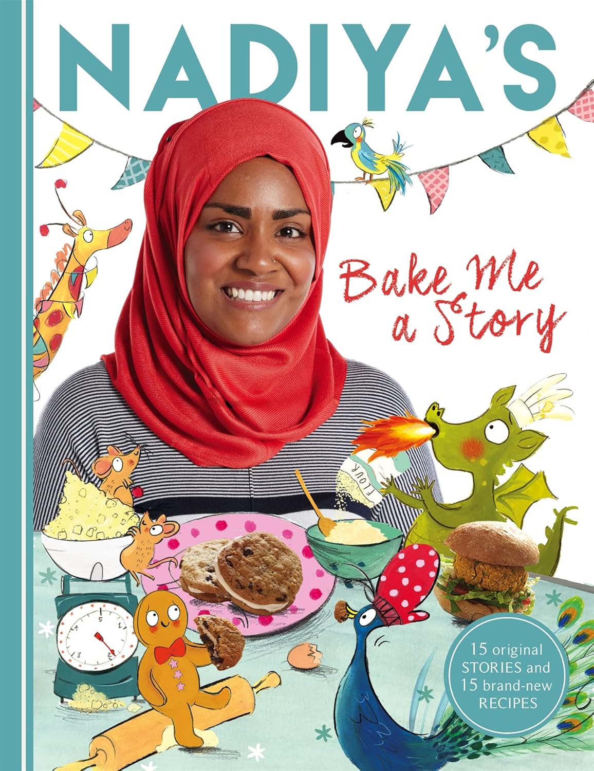Nadiya's Bake Me a Story: Fifteen Stories and Recipes for Children(Nad ...