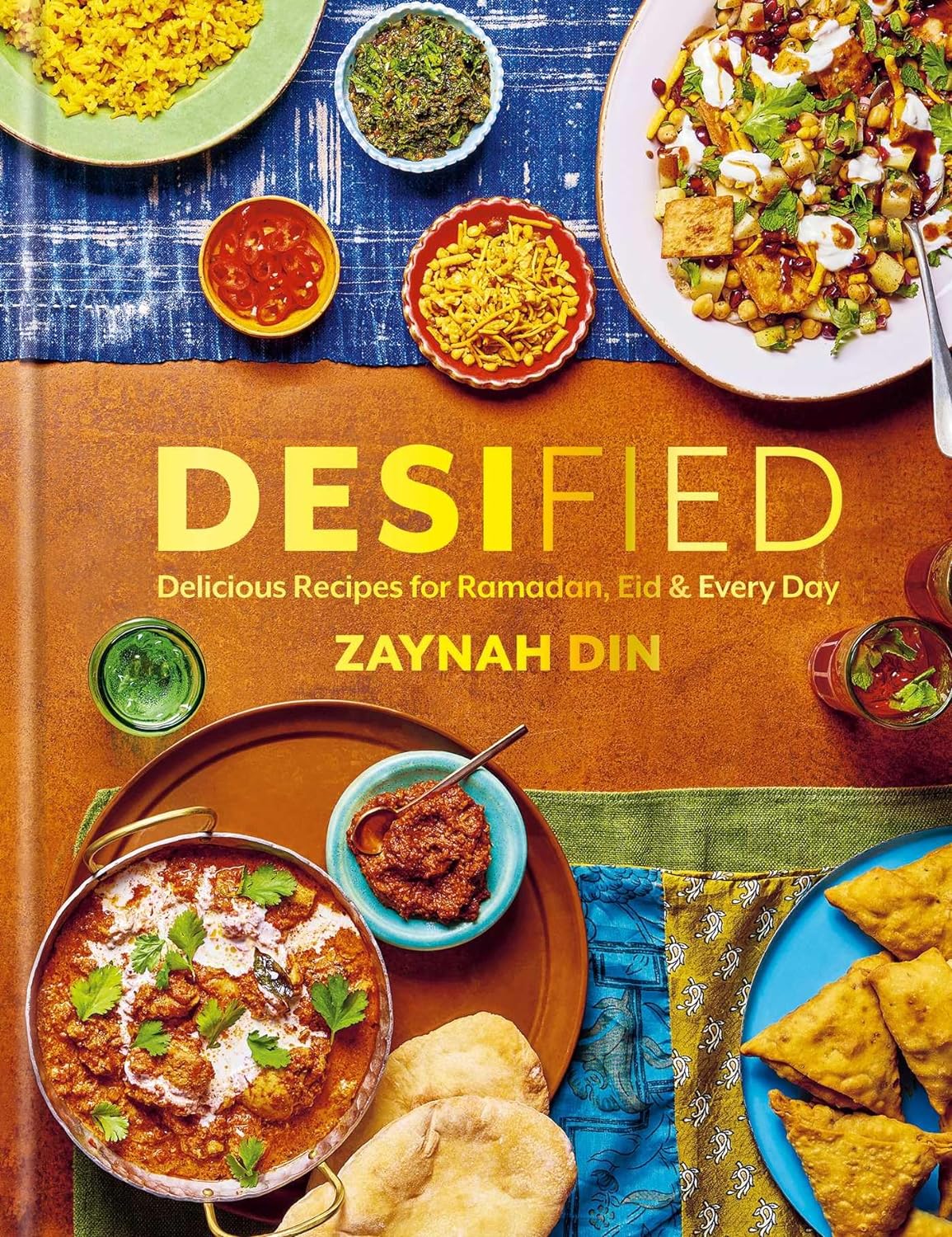 Desified: Delicious Recipes for Ramadan, Eid & Every Day (Zaynah Din ...