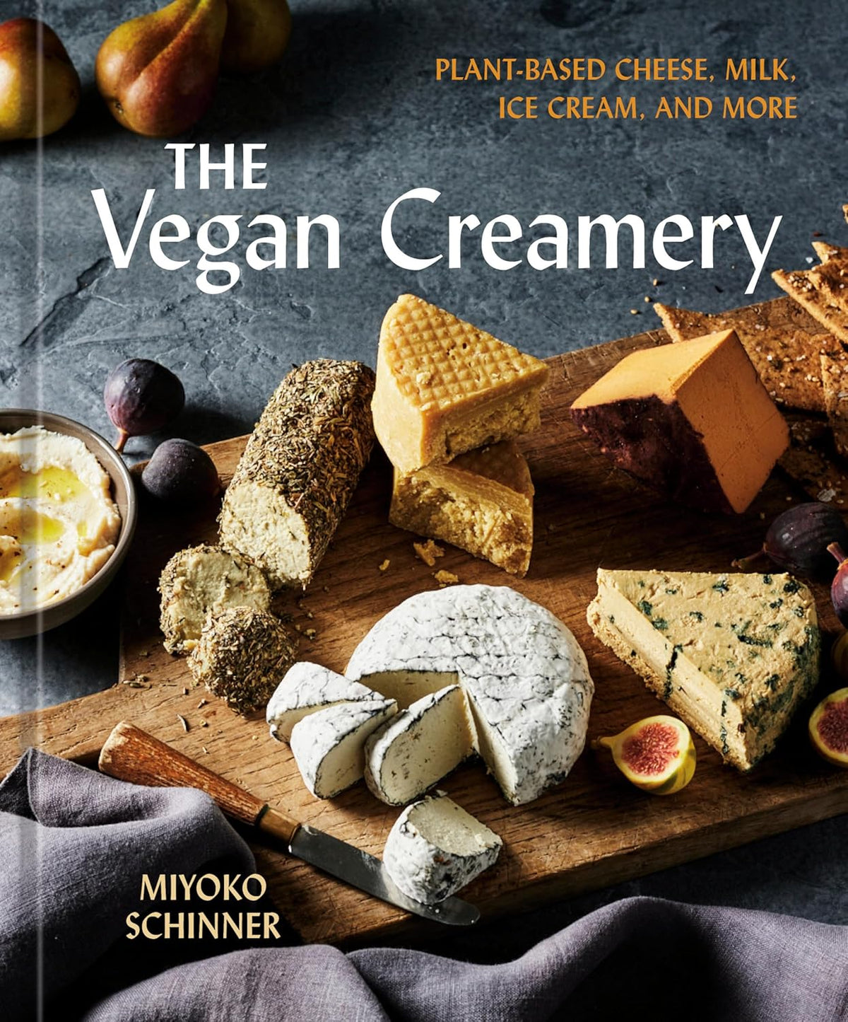 The Vegan Creamery: Plant-Based Cheese, Milk, Ice Cream, and More (Miy ...