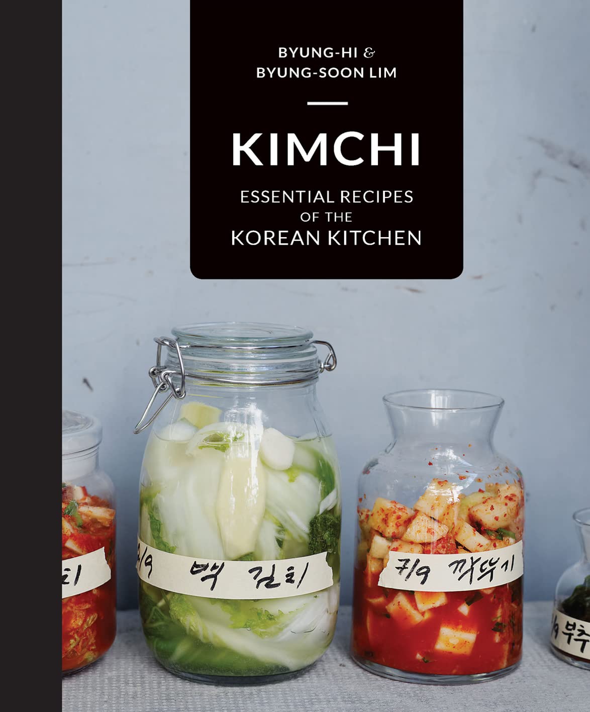 Kimchi: Essential recipes of the Korean Kitchen (Byung-Hi Lim, Byung-S ...