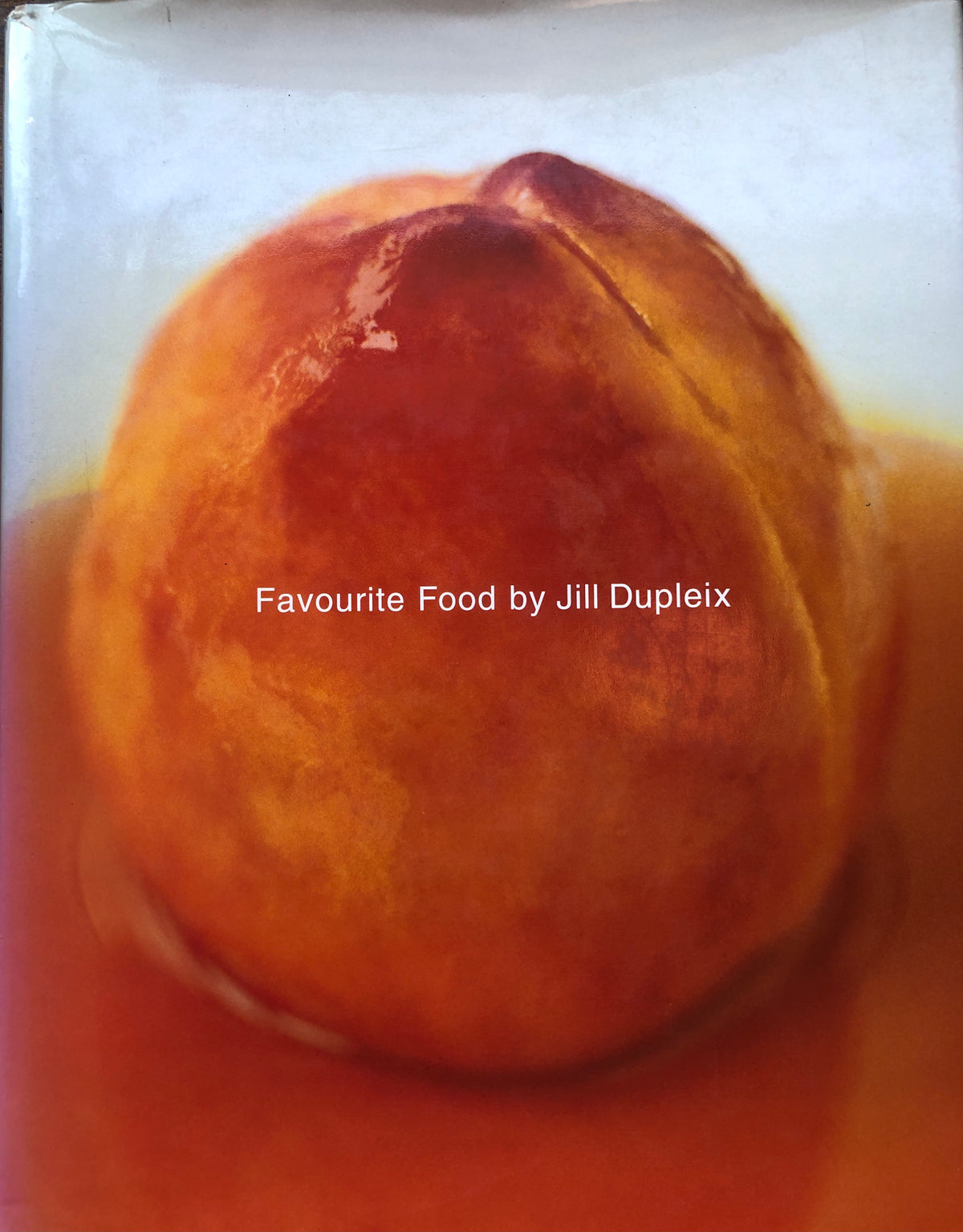 SALE! (Australian) Jill Dupleix. Favourite Food. | Omnivore Books on Food